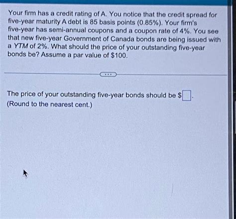 Solved Your Firm Has A Credit Rating Of A You Notice That Chegg Com