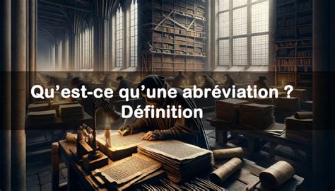 Quest Ce Quune Abréviation Définition Que Veut Dire