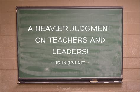 A Heavier Judgment On Teachers And Leaders — John 934 What Jesus Did