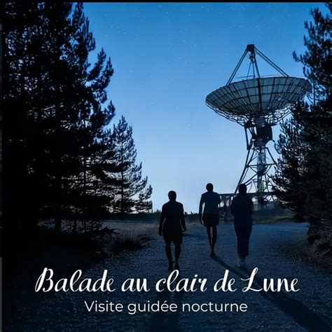 Balade Au Clair De Lune Nançay 2026 Pôle Des Etoiles Date Horaires