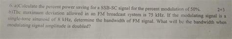 Solved 6 A Calculate The Percent Power Saving For A SSB SC Chegg Com