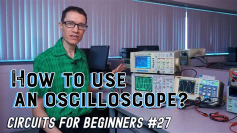 How to use an oscilloscope (Circuits for Beginners #27) - YouTube