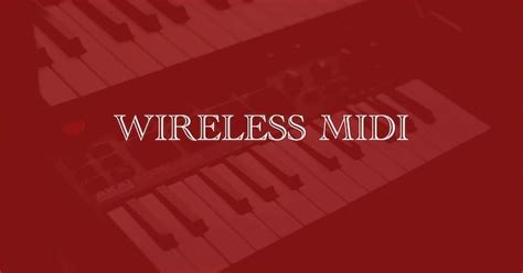 Wireless Midi [bluetooth Wi Fi] Review 2024 Audiophile Inventory