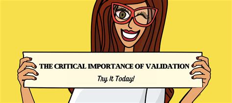 The Critical Importance Of Validation Thrive Global