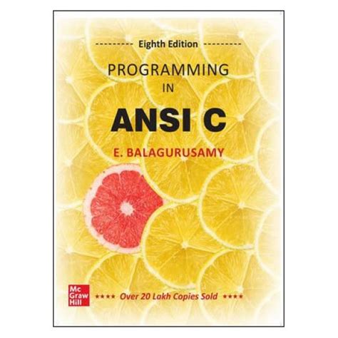 Programming In Ansi C E Balagurusamy 8th Edition Mc Graw Hill Publications English Medium