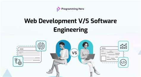 Web Development Vs Software Engineering Programming Hero Blog