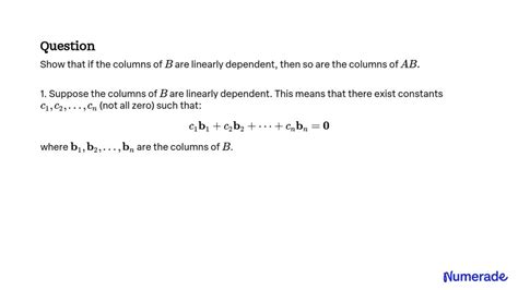 solved show that if the columns of b are linearly dependent then so