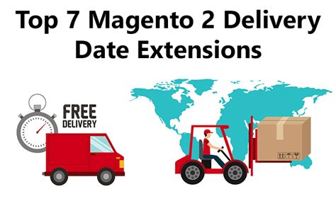 Top 7 Magento 2 Delivery Date Extensions Magetop Blog