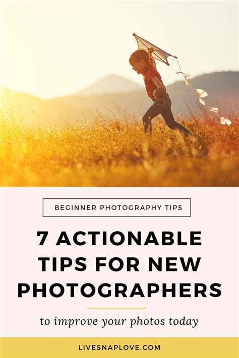 7 Actionable Tips For New Photographers To Improve Your Images Today