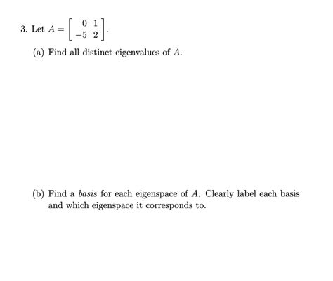 solved 3 let a [0−512] a find all distinct eigenvalues