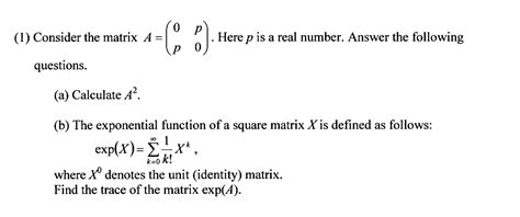 Solved Consider The Matrix A Here P Is A Real Chegg Com