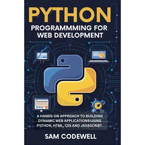 Python Programming For Web Development A Hands On Approach To Building