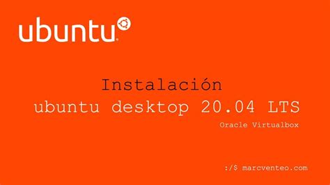 Instale Linux Ubuntu 2004 Lts En Virtualbox En Windows 10⭐️ Linux Ubuntu Desktop Virtual