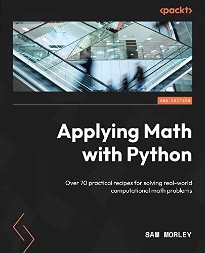 Jual B Buku Applying Math With Python Over 70 Practical Recipes 2nd Edition Jakarta Barat