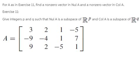 for a as in exercise 11 find a nonzero vector in… bartleby
