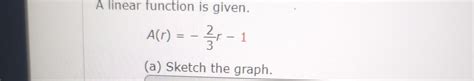 Solved A Linear Function Is Given A R R A Sketch The Chegg