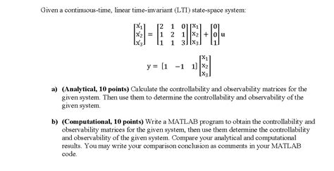 Solved Given A Continuous Time Linear Time Invariant LTI Chegg