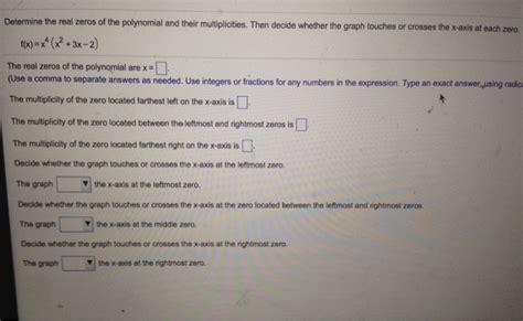 Solved Determine The Real Zeros Of The Polynomial And Their Chegg Com