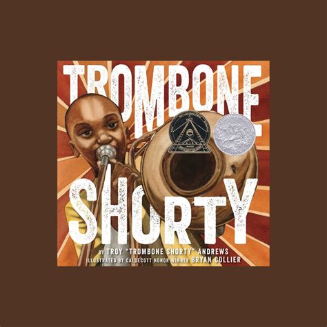 Trombone Shorty A Picture Book By Troy Andrews Jacki Kellum