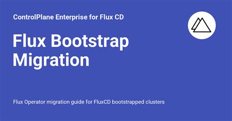 Flux Bootstrap Migration Controlplane Enterprise For Flux Cd