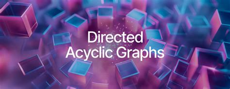 All About Directed Acyclic Graphs