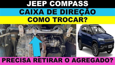 Jeep Compass Caixa De Direção Como Trocar A Caixa De Direção é