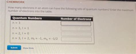How Many Electrons In An Atom Can Have The Following Chegg Com