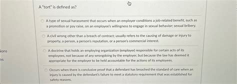 Solved A Tort Is Defined Asa Type Of Sexual Harassment
