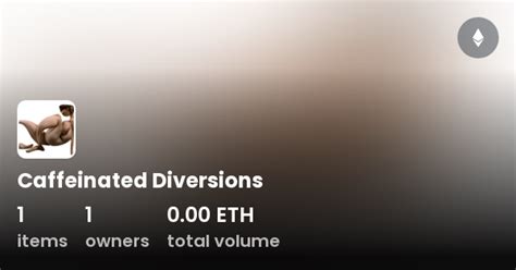 Caffeinated Diversions Collection Opensea