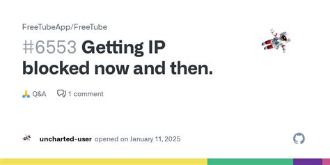 Getting Ip Blocked Now And Then Freetubeapp Freetube Discussion Github
