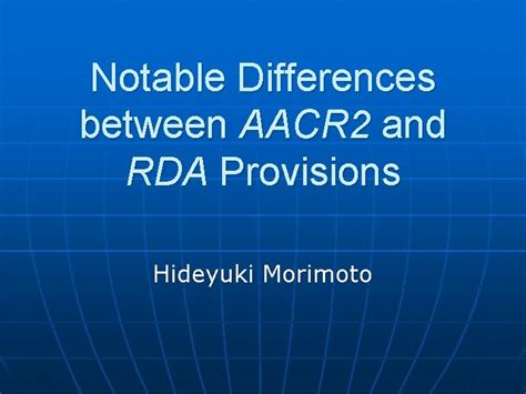 Notable Differences Between Aacr 2 And Rda Provisions