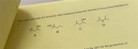 Solved The Correct Structure Of A Molecule With Condensed
