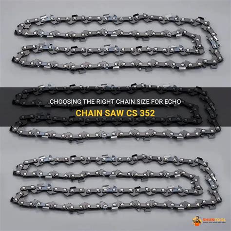 Choosing The Right Chain Size For Echo Chain Saw Cs 352 ShunTool