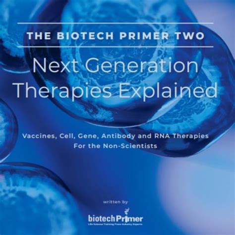 Biotech Primer On Linkedin Read Biotech Primer Two Next Generation