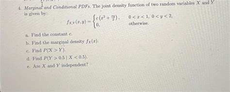 Solved 4 Marginat And Conditional Pdfs The Joint Density