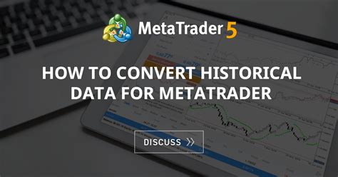 How To Convert Historical Data For Metatrader Metatrader 5 General Mql5 Programming Forum