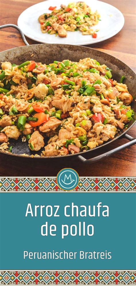 Arroz Chaufa De Pollo Gebratener Reis Mit Hühnchen Mampfness Rezept Peruanische Rezepte