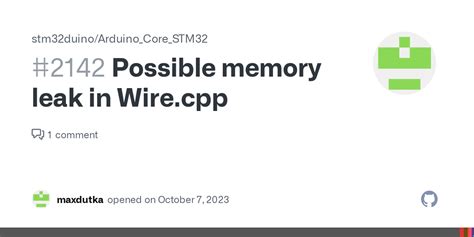 Possible Memory Leak In Wirecpp · Issue 2142 · Stm32duinoarduino