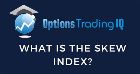 Skew Index What Is It And How To Understand It