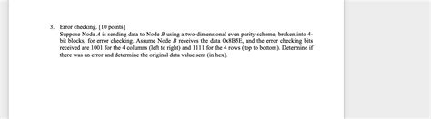 Solved 3 Error Checking 10 Points Suppose Node A Is
