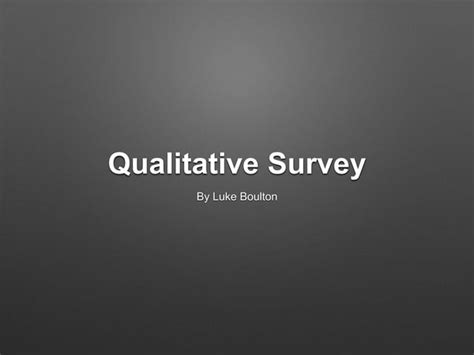 Qualitative Survey Pptx