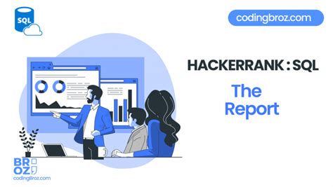 The Report In Sql Hackerrank Solution Codingbroz