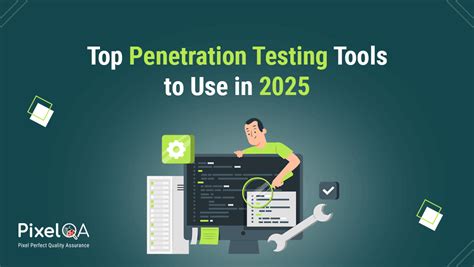 Top Penetration Testing Tools To Use In 2025