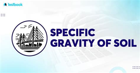 Why Is Specific Gravity Of Soil Important Infoupdate Org