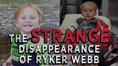 The Strange Disappearance Of Ryker Webb Youtube