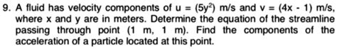 Solved 9a Fluid Has Velocity Components Of U5y2 Ms And V4x 1ms