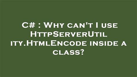 c why can t i use erverutilityencode inside a class youtube