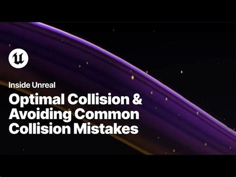 Free Video Optimal Collision And Avoiding Common Mistakes In Unreal Engine From Unreal Engine
