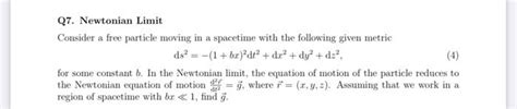 Solved Q7 Newtonian Limit Consider A Free Particle Moving