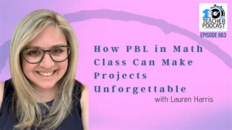How Pbl In Math Class Can Make Projects Unforgettable Math Class How